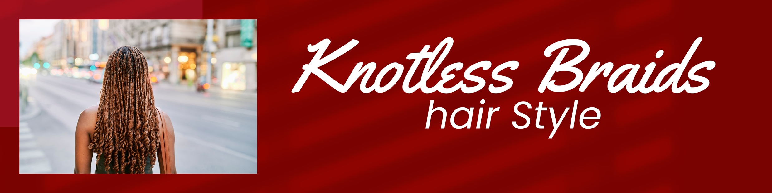 The Ultimate Guide to Knotless Braids: Styles, Benefits, and ...